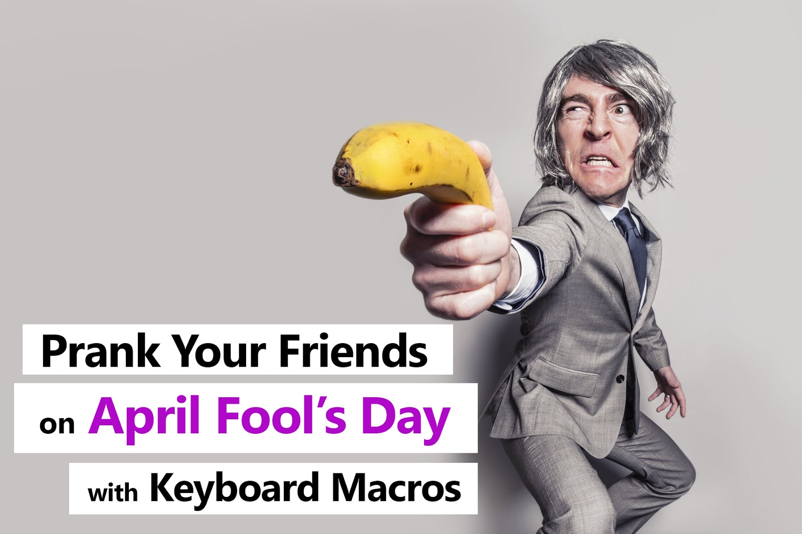Use Keyboard Macros to Prank Your Friends on April Fools Day | Do More ...