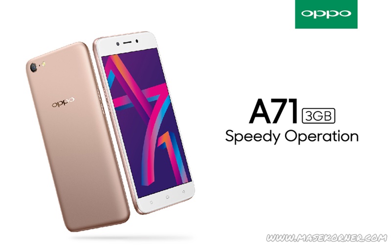 MaseKorner.com: OPPO A71 versi Upgrade RAM 3GB Segarkan Pasar HP 2 Jutaan