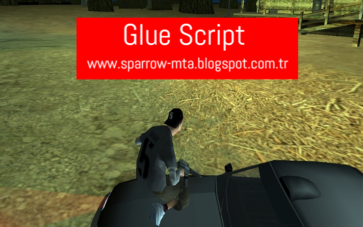 MTA SA Yapışma Script ( Glue2 Script )