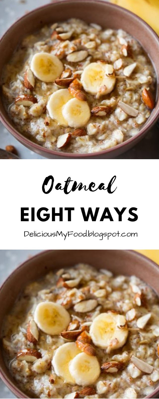 Oatmeal Eight Ways | Delicious My Food