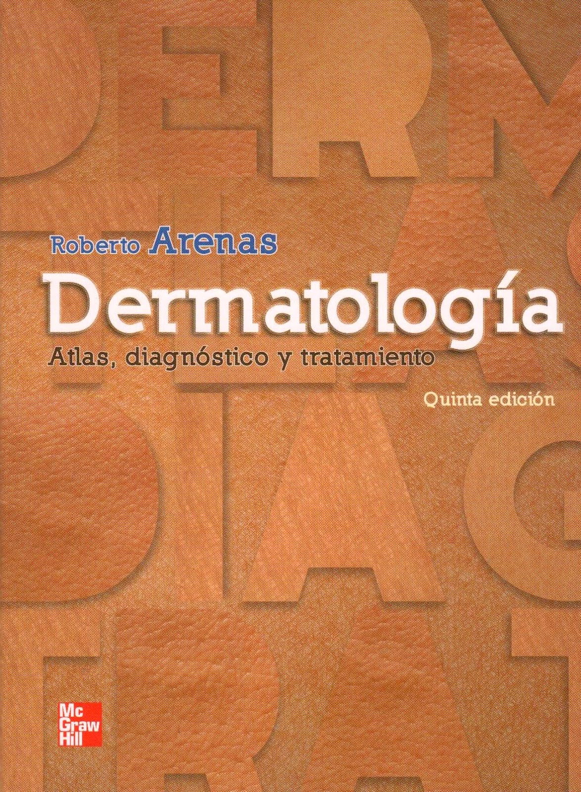 Todo Sobre Medicina: Atlas de dermatologia - Arenas - 3º Edición (Muy ...