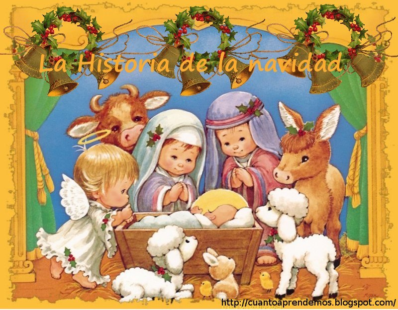 APRENDIENDO CON LA NAVIDAD : HISTORIA DE LA NAVIDAD