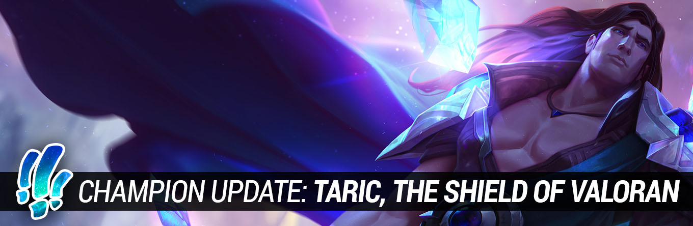 Surrender at 20: Champion Update: Taric, the Shield of Valoran
