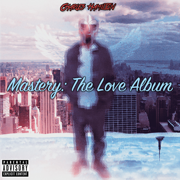 Charles Hamilton Covers 2.0: Mastery: The Love Album