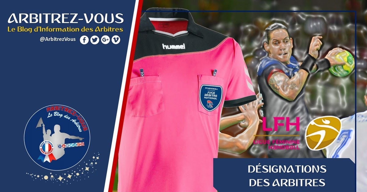 FFHB - LFH - DÉSIGNATIONS ARBITRES - Journée 7 [3 & 5/10/2018] #LFH # ...