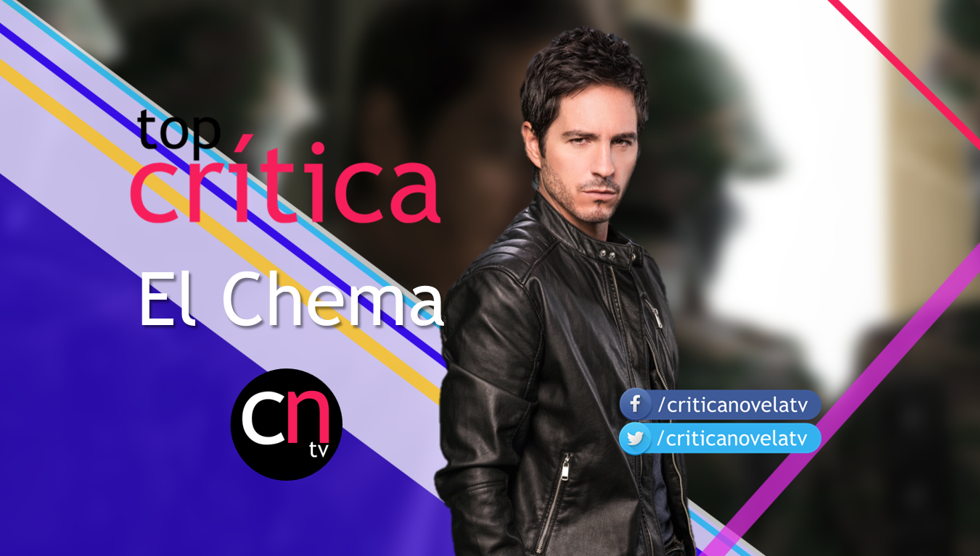 TopCrítica: El Chema | Crítica Novela Tv