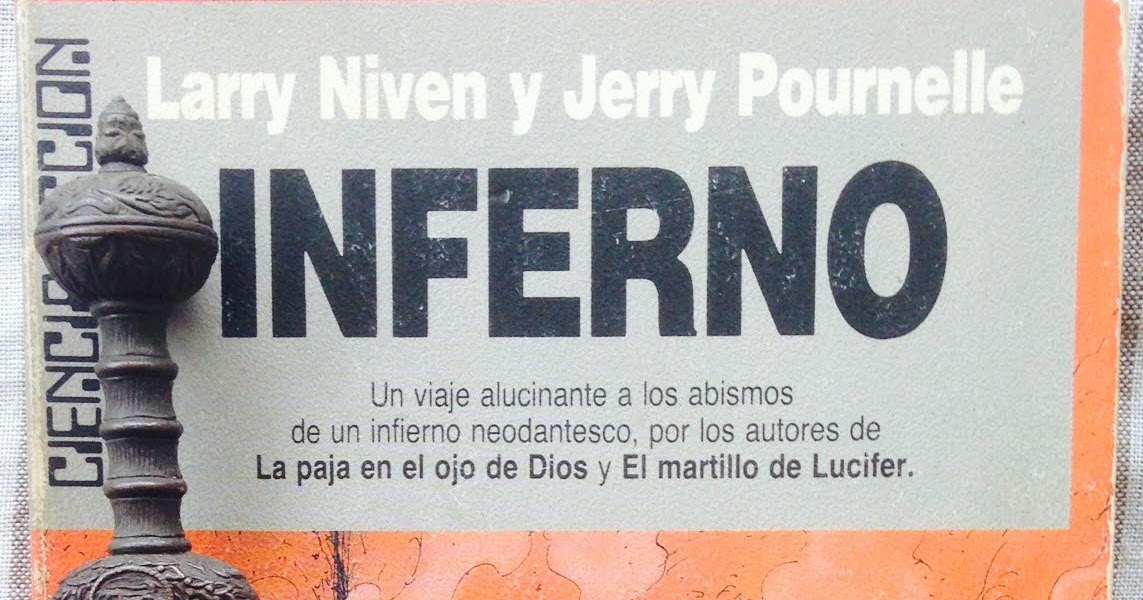 Libros de Olethros: INFIERNO. Larry Niven y Jerry Pournelle