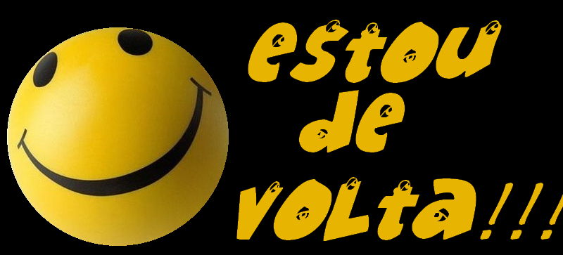 ESTOU DE VOLTA.