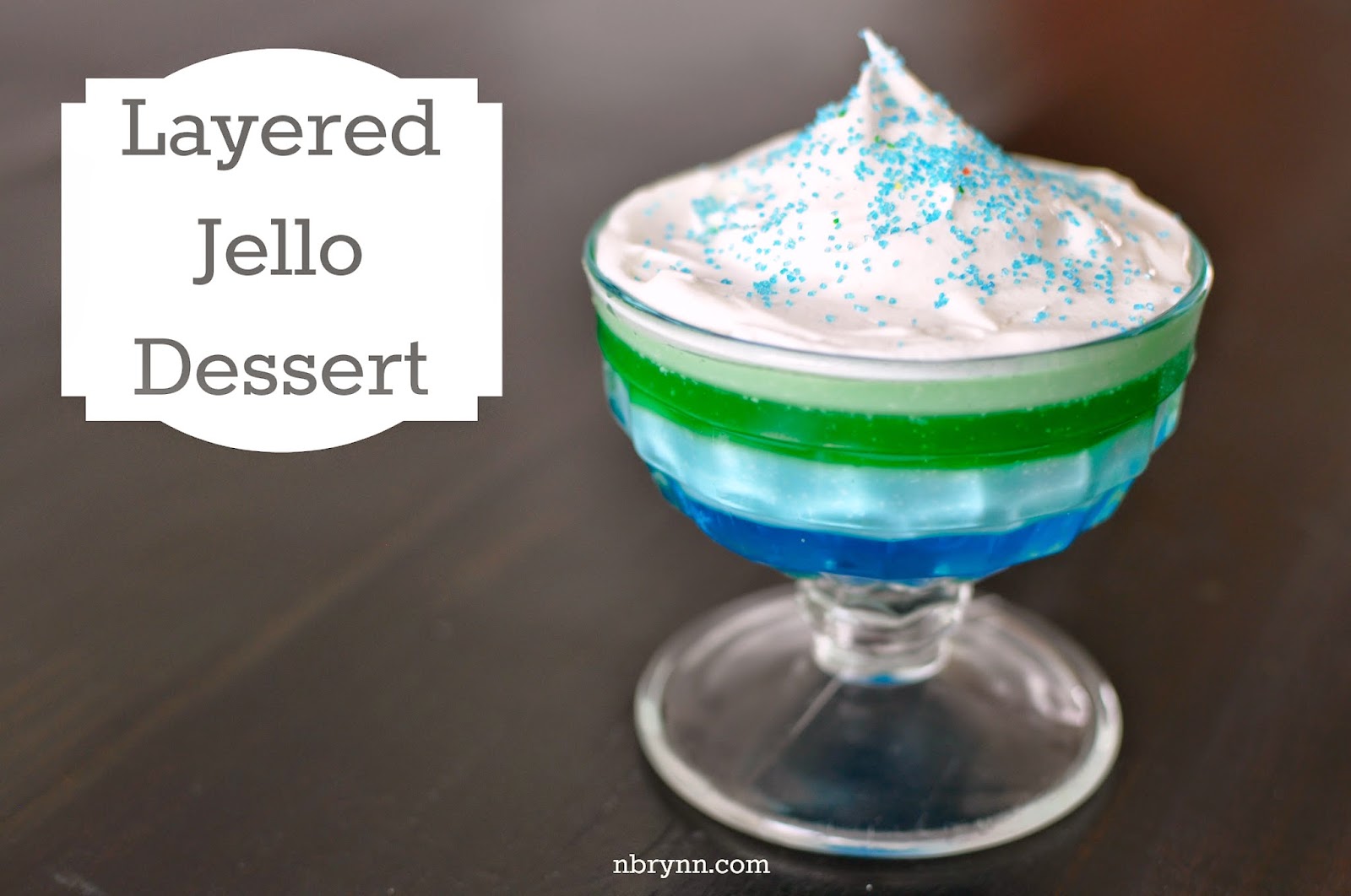 NBrynn: Layered Jello Dessert