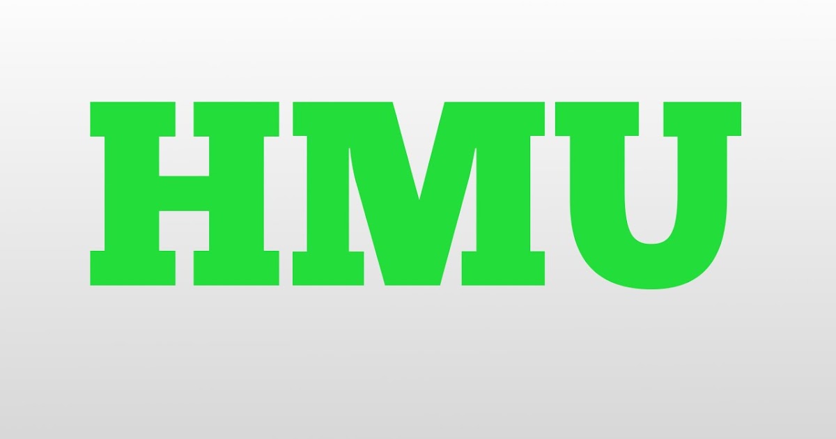 HMU の意味・用法・例文-英語ネットスラング辞典