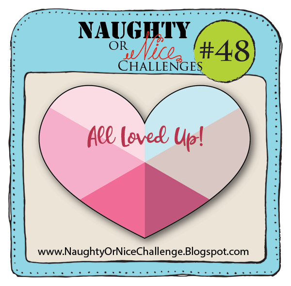 Naughty or Nice Challenges: Naughty or Nice Challenge #48 - All Loved Up!