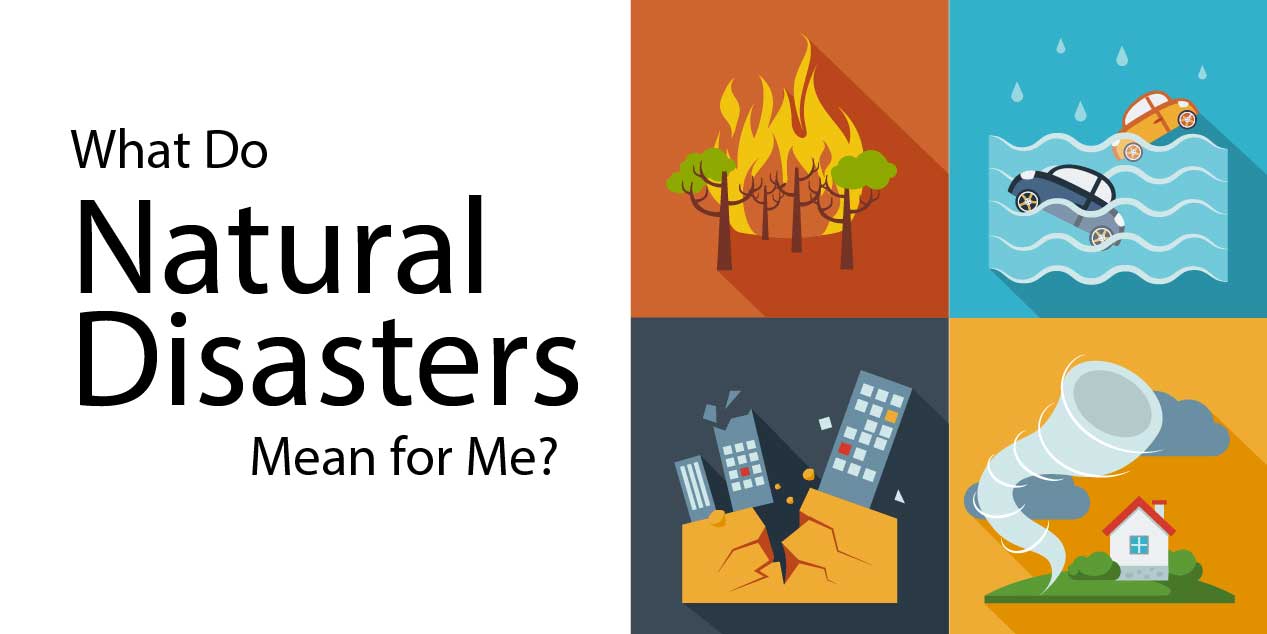Emergency Zone: What Do Natural Disasters Mean for Me?