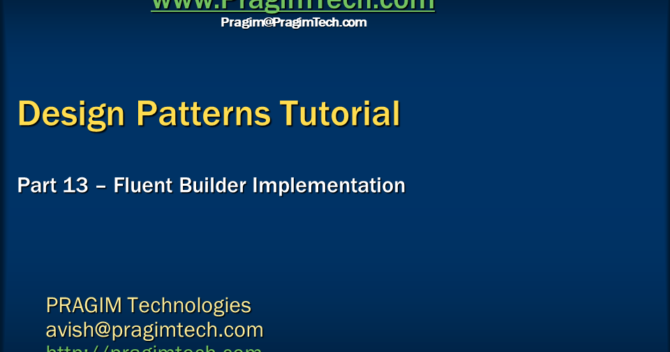 Sql server, .net and c# video tutorial: Fluent Builder Design Pattern - Slides