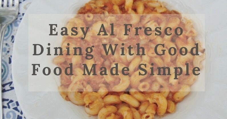 Easy Al Fresco Dining with Good Food Made Simple | My WAHM Plan