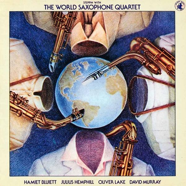 Sound Projections: World Saxophone Quartet (1977-Present): Legendary ...