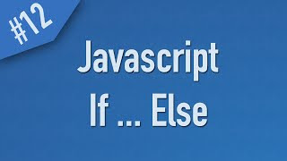 Learn JavaScript In Arabic #12 - If, Else If, Else Conditions | كورسات ...