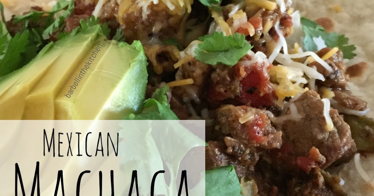 Barbell in the Kitchen: Recipe | Mexican Machaca