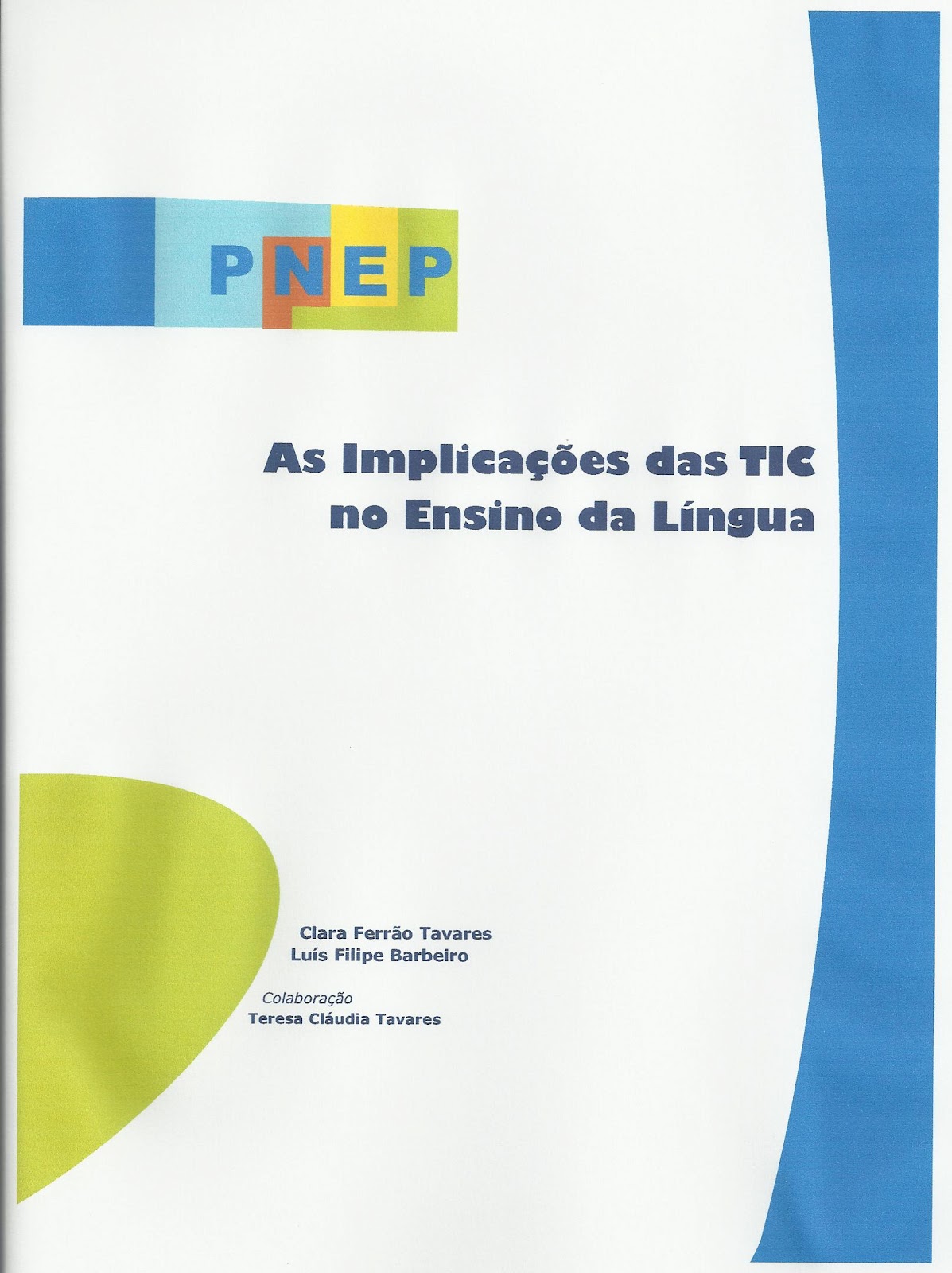 Universidade de Pasárgada: PNEP- Brochura «As implicações das TIC no ...