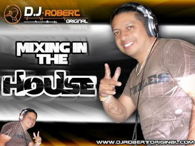 DJ Robert Original : Mezclas Agosto 2012 : Extremo Total Alternativo