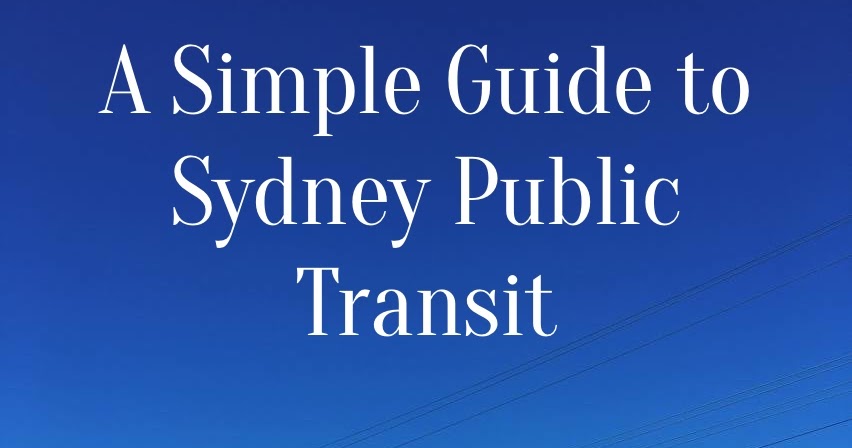 A Simple Guide to Sydney Public Transit |Livin' and Lovin'