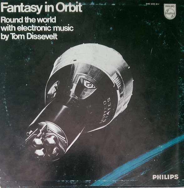 ELECTRONIC ORGY: TOM DISSEVELT ‎– FANTASY IN ORBIT : ROUND THE WORLD ...