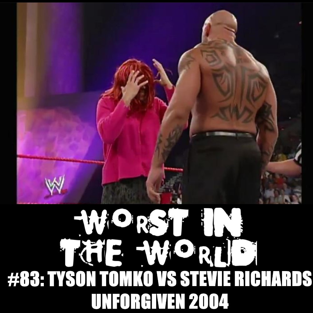 Worst in the World: Tyson Tomko vs Stevie Richards-Unforgiven 2004