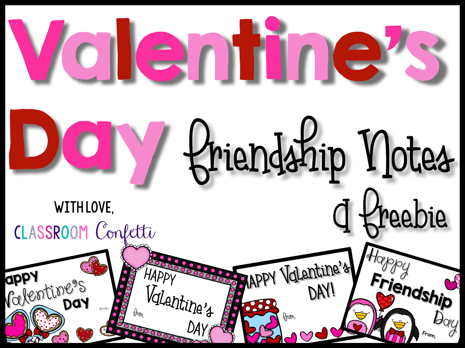 FREE Valentine and Friendship Cards - Classroom Confetti