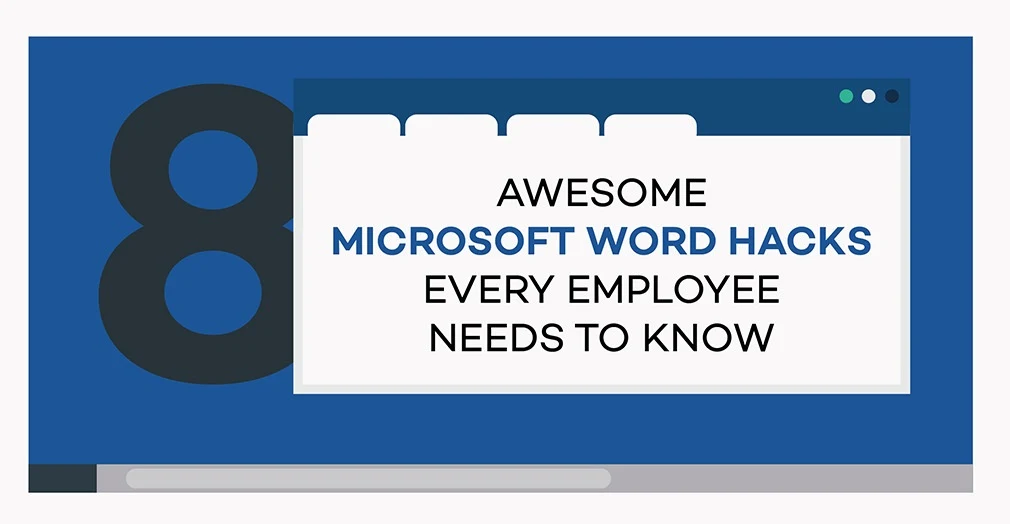 8 Awesome Microsoft Word Hacks Every Employee Needs To Know - #Infographic