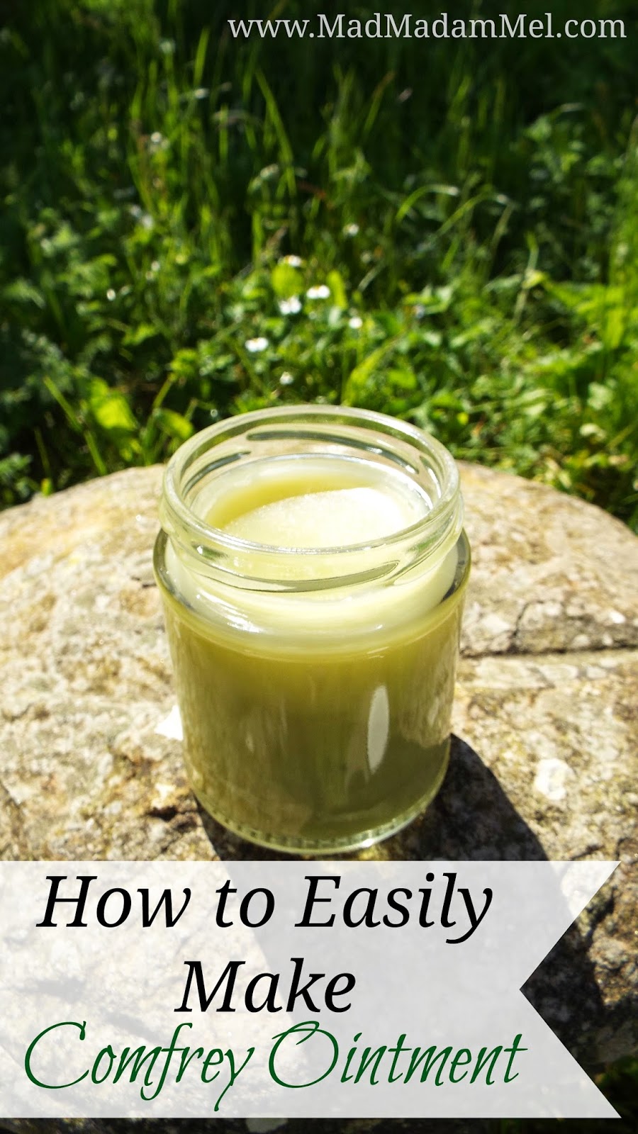 Mad Madam Mel: How to Easily Make Comfrey Ointment