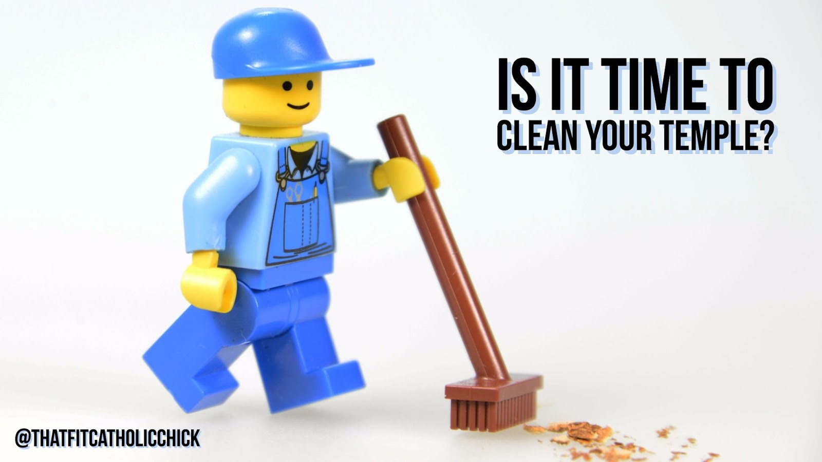 That Fit Catholic Chick: Is it Time to Clean Your Temple?