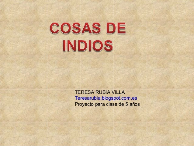UN PROYECTO ENTRE TODOS: LOS INDIOS