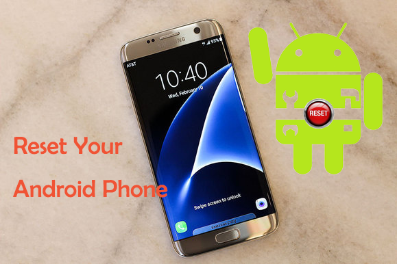 How to Reset Your Android Phone