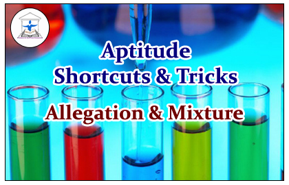 Aptitude Shortcuts and Tricks for Allegation& Mixture Problems