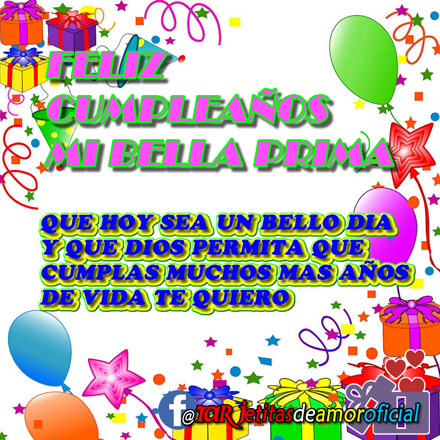 🌷🎂🎊Felicidades prima mía. ¡Cuánta ilusión por un día lleno de amor, de ...