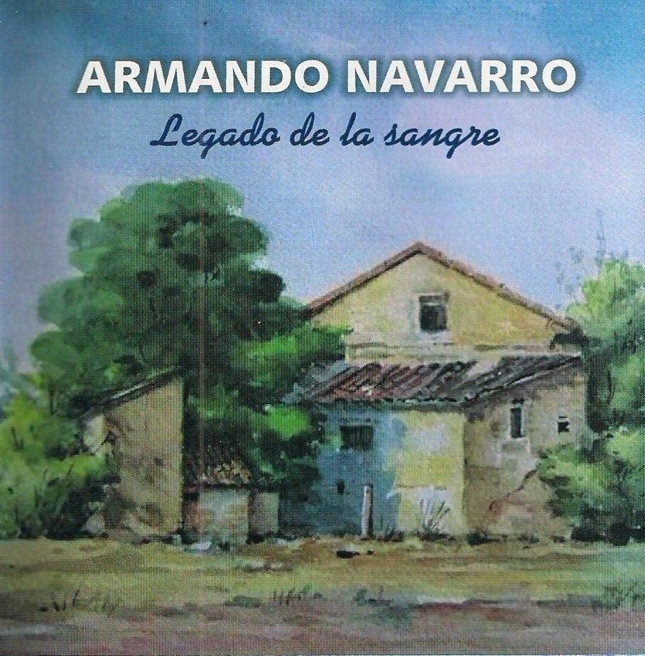 ENTRE CUYANOS...Tonadas y más tonadas!!!: Armando Navarro - Legado De ...