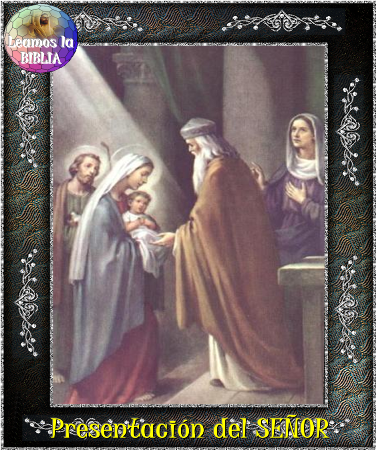 Leamos la BIBLIA: Presentación del SEÑOR en el templo.