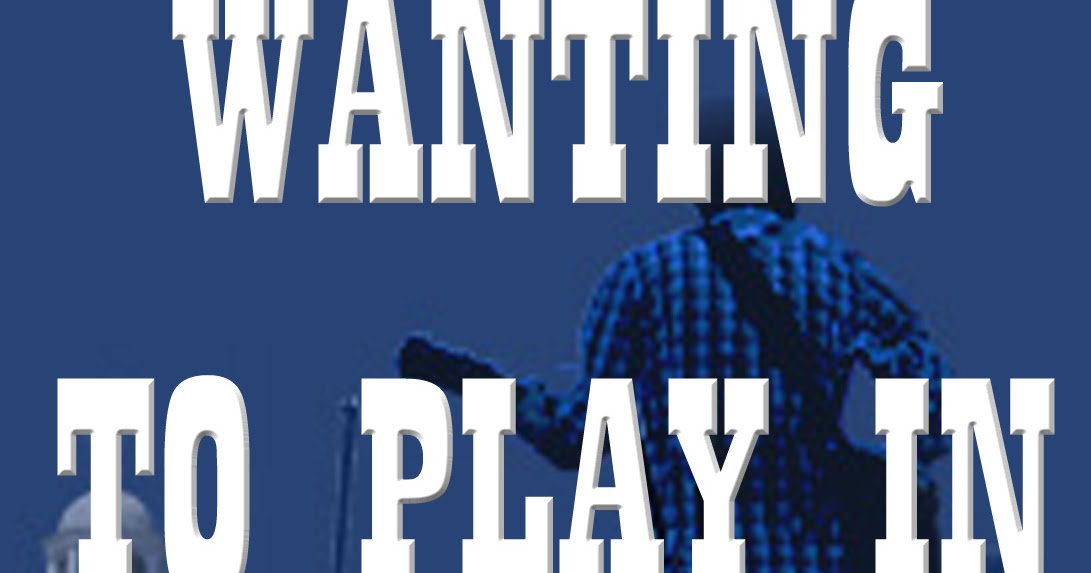 Playing In Faversham: WANTING to Play in Faversham