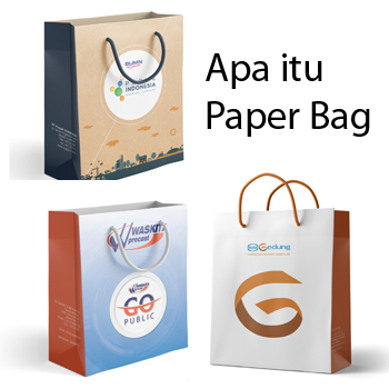 Pengertian Paper Bag – Fungsi dan Kelebihannya