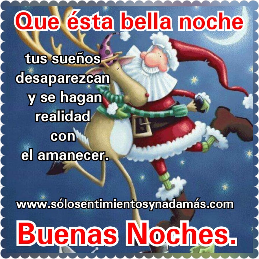 Que ésta bella noche tus sueños desaparezcan. - Solo sentimientos y ...