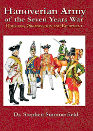 Wars of Louis Quatorze: Hanoverian Army in the Seven Years War 1756 to 1763