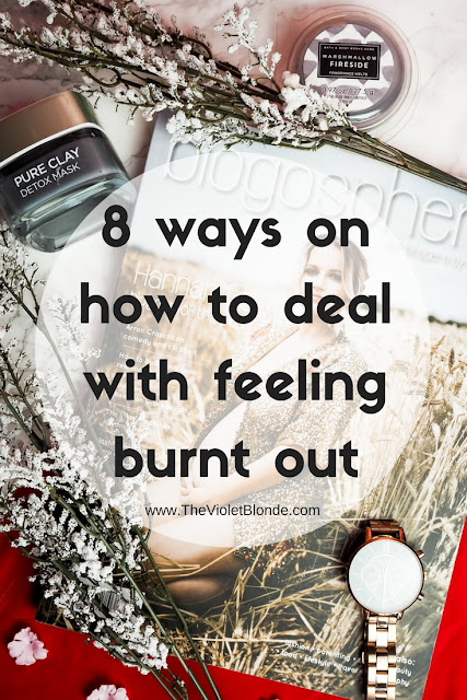 How to deal with feeling burnt out - The Violet Blonde