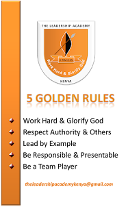 The Leadership Academy Kenya: The Five Golden Rules