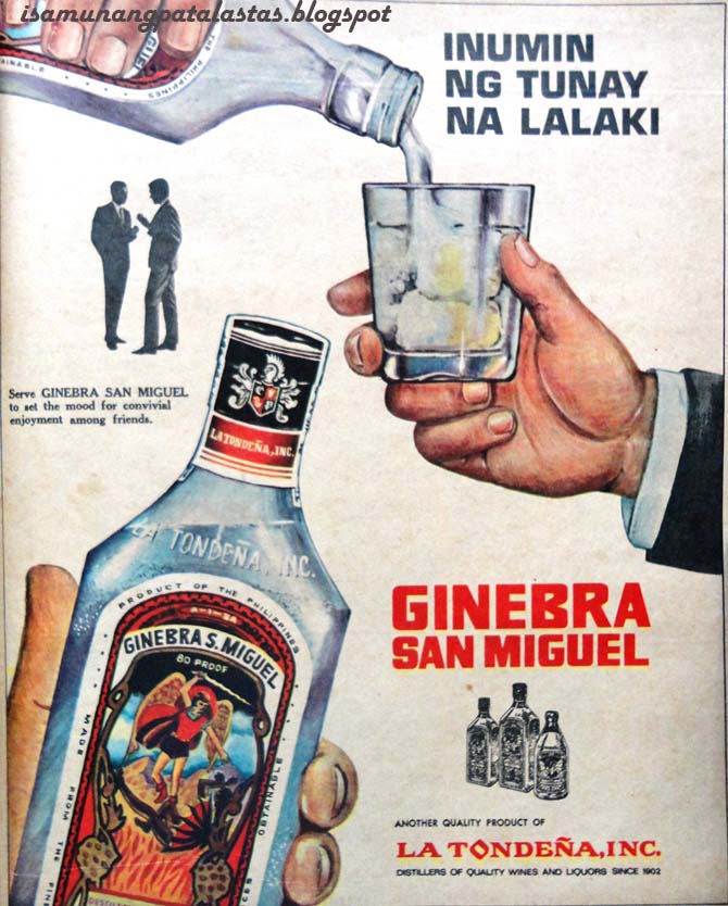 ISA MUNANG PATALASTAS: 24. GINEBRA SAN MIGUEL. "Ang Inumin ng Tunay na ...