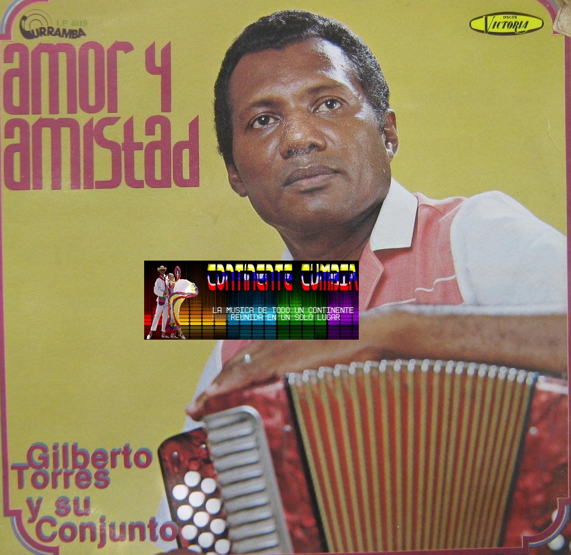 Continente Cumbia: Gilberto Torres - Amor Y Amistad