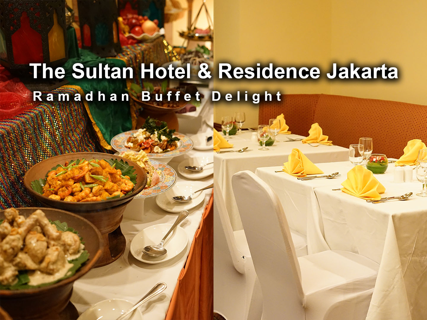 Ramadan Buffet Delight, The Sultan Hotel & Residence Jakarta, Central ...