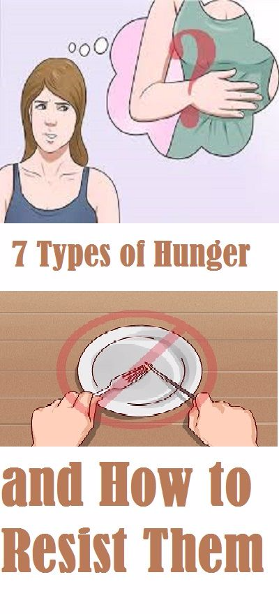 7 Types of Hunger and How to Resist Them | HEALTHYLIFE