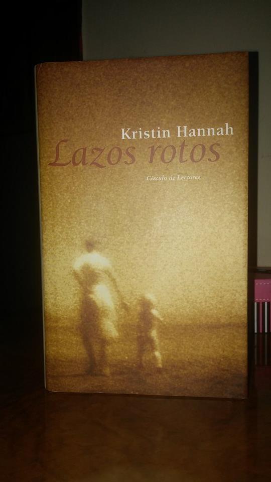 Lazos rotos Kristin Hannah ~ Pasajes Románticos