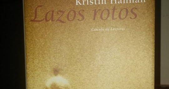 Lazos rotos Kristin Hannah ~ Pasajes Románticos