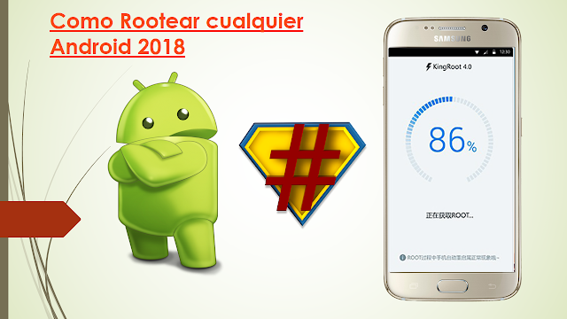 Como rootear cualquier android 2018 - AndroidTipsHD