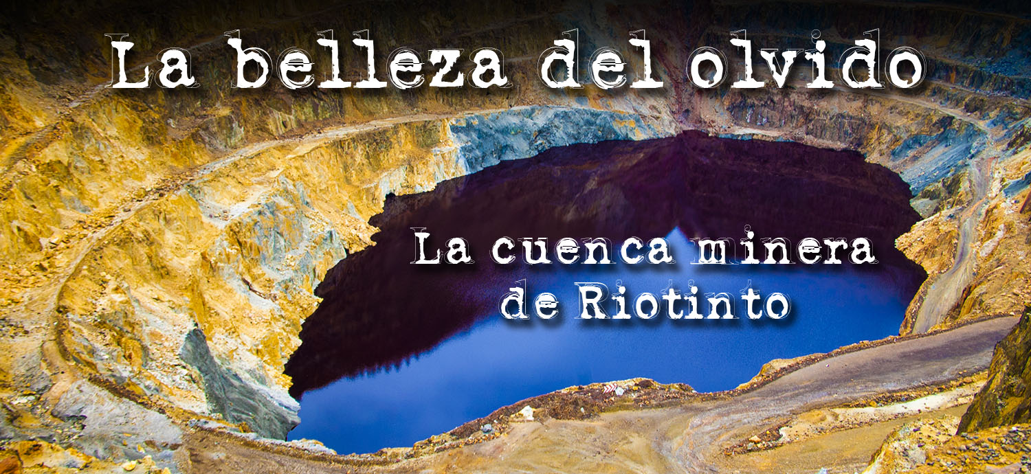 Fuji-Xperience: La belleza del olvido: La cuenca minera de Riotinto